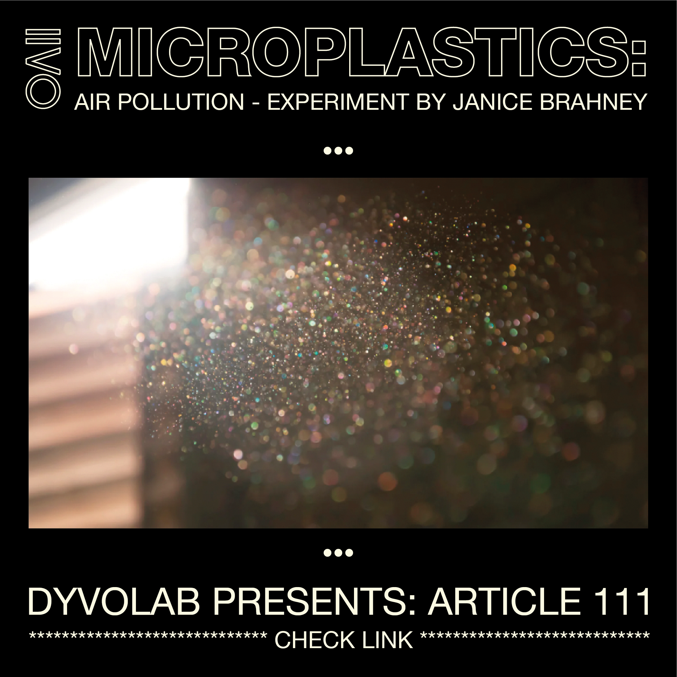 MICROPLASTICS: AIR POLLUTION - AN EXPERIMENT BY JANICE BRAHNEY
